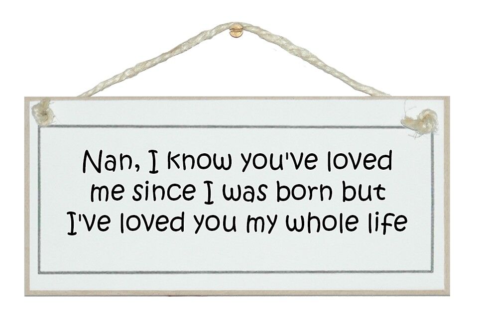 Buy wholesale Nan, I've loved you my whole life Children Signs