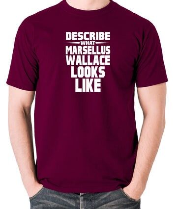 Buy wholesale Pulp Fiction Inspired T Shirt - Describe What Marsellus ...