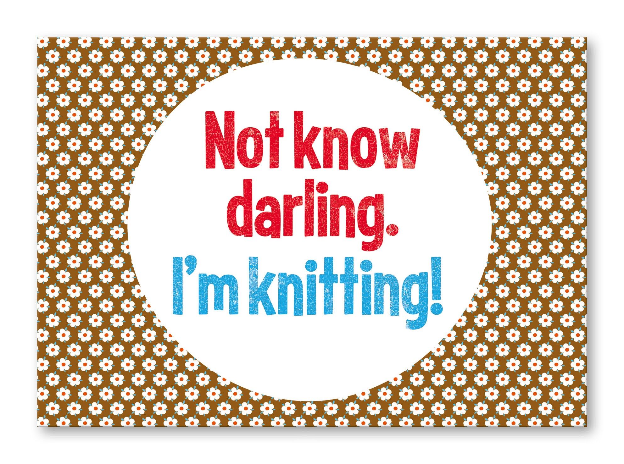 Kaufen Sie Postkarte englisch, Not now darling. I'm knitting zu ...