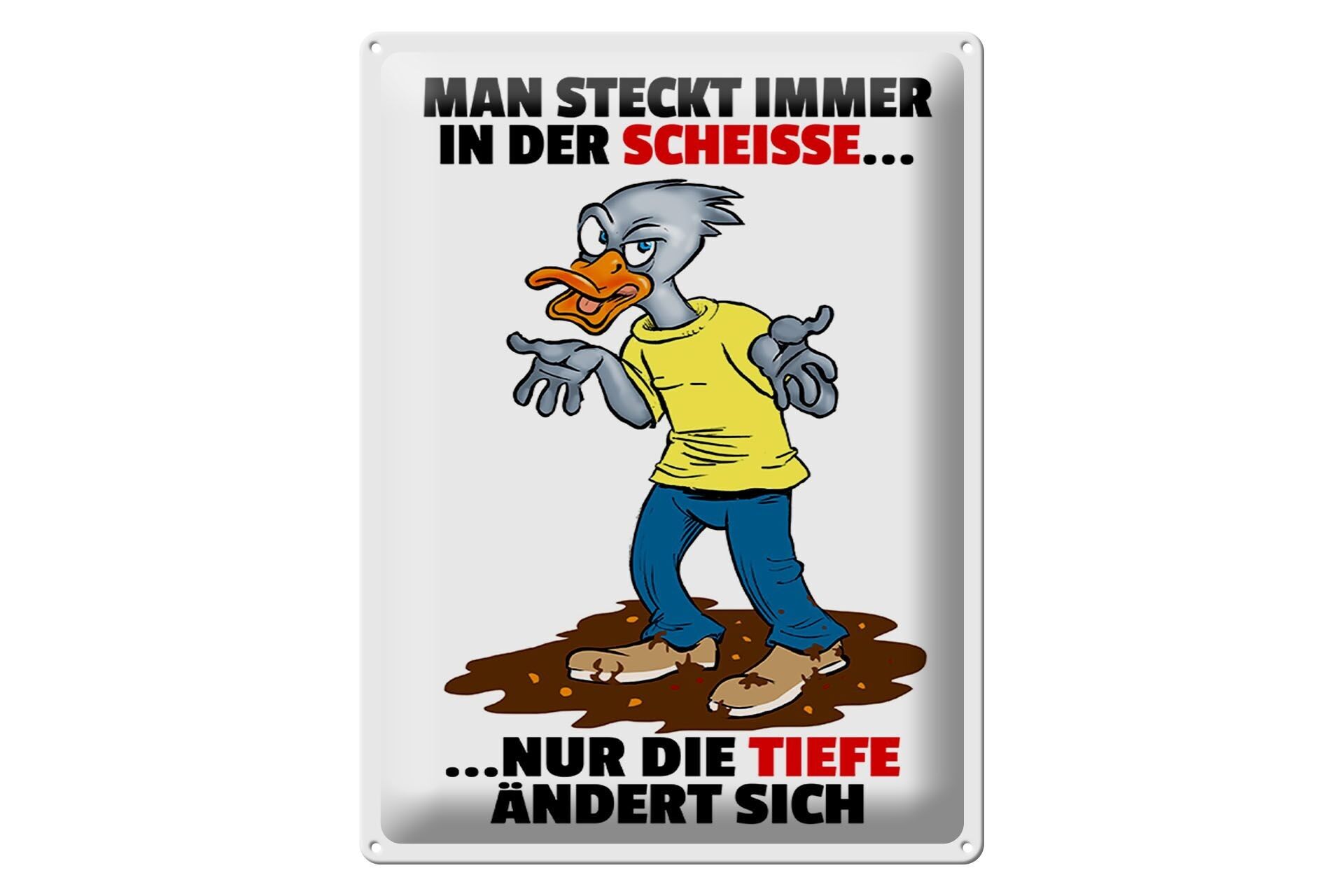 Kaufen Sie Blechschild Spruch 30x40cm Man steckt immer in der Scheiße ...